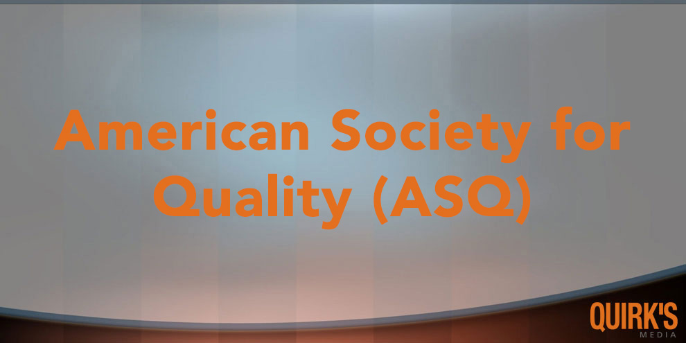 What is the American Society for Quality (ASQ)? | Quirk's Glossary of ...